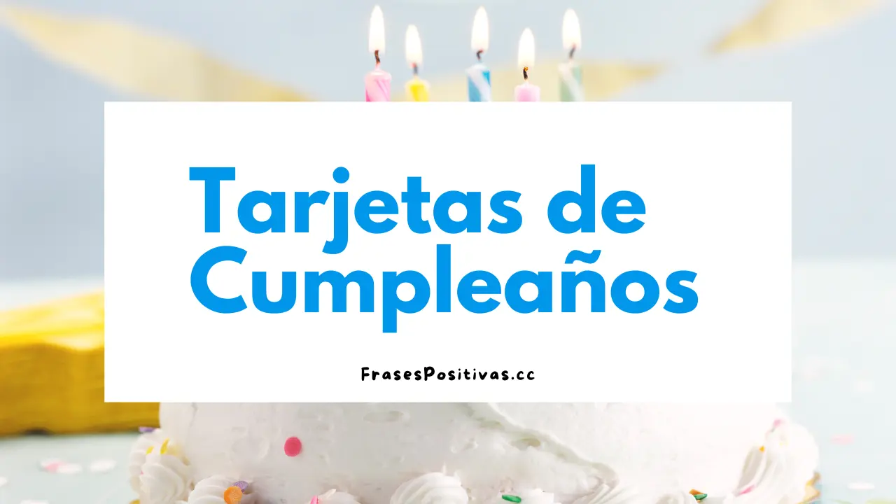 30+ TARJETAS DE CUMPLEAÑOS GRATIS # Originales y Lindas