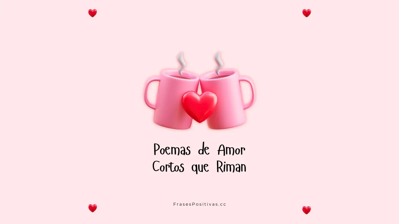 40+ Poemas de Amor Cortos con Rima: Románticos y para Dedicar